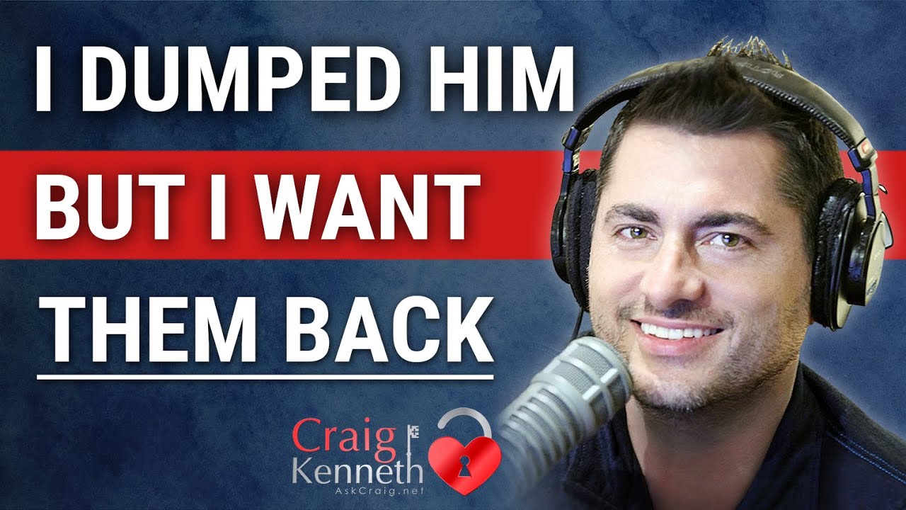 I Dumped Him But I Want My Ex Back - YouTube