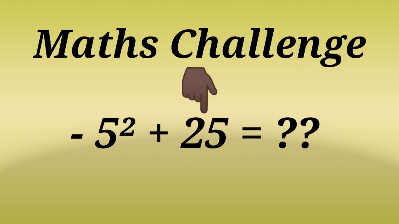 Maths Challenge: - 5² + 25 = ? - YouTube
