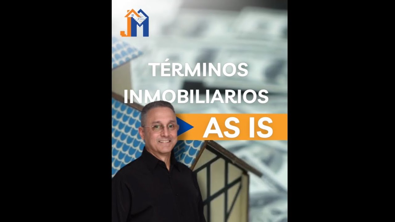 ¿Qué Significa 'AS IS' en Bienes Raíces? Lo que Necesitas Saber al ...