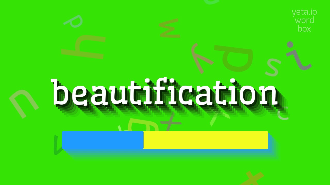 How to say "beautification"! (High Quality Voices) - YouTube