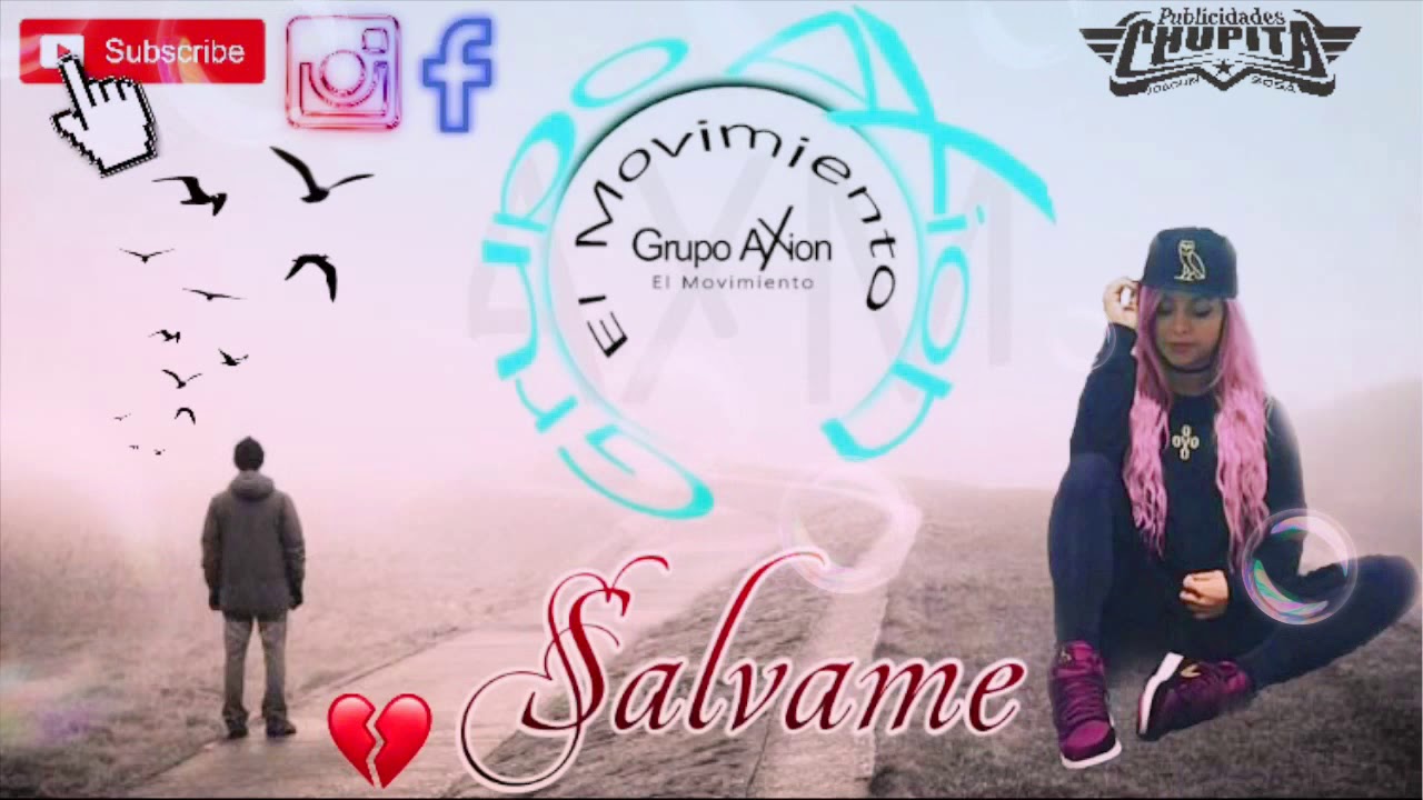 Grupo Axion-Salvame (2019) (LIMPIA) - YouTube