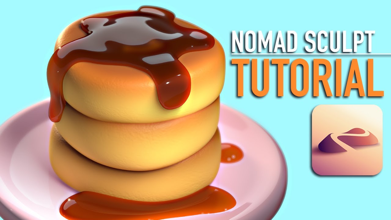 Nomad Sculpt Tutorial: Pancakes & Maple Syrup - YouTube