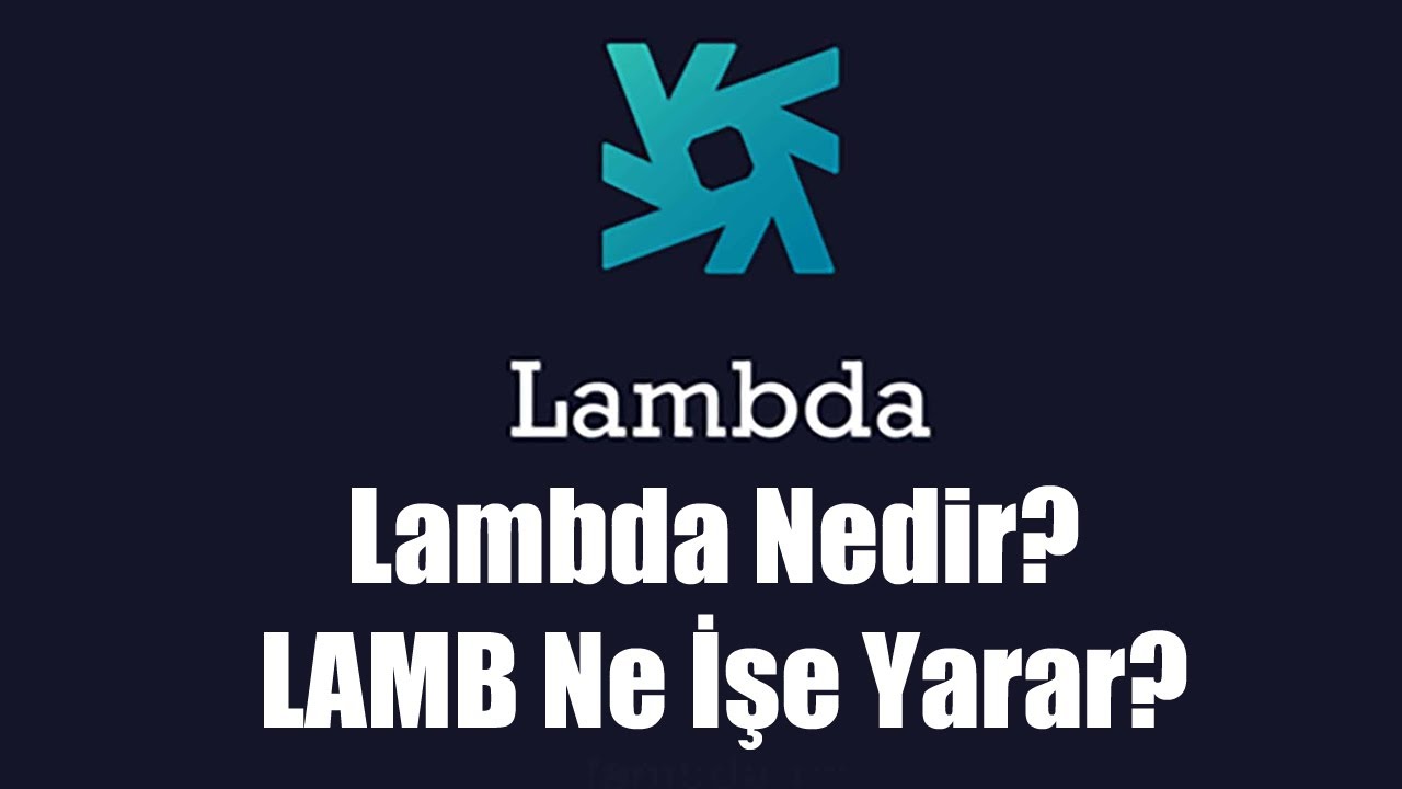 Lambda Nedir? LAMB Ne İşe Yarar? - YouTube