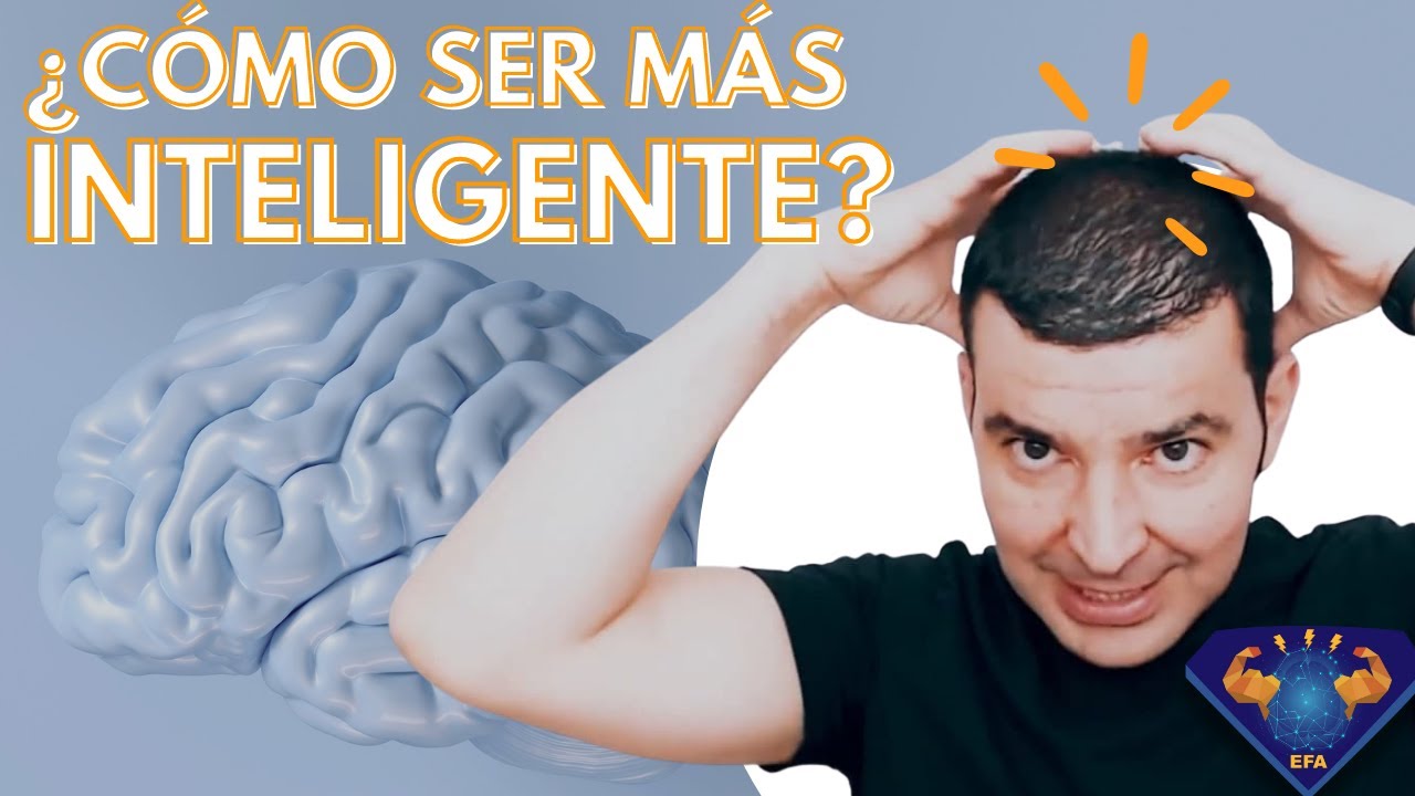 ¿Cómo ser más INTELIGENTE? 🧠 Desarrolla tus habilidades cognitivas ...