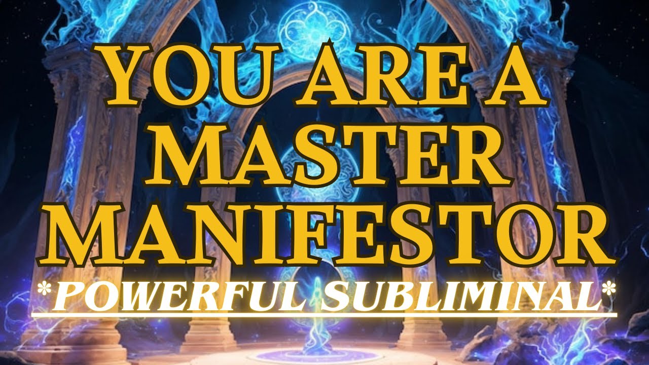 You are a Master Manifestor! || Powerful Subliminal - YouTube