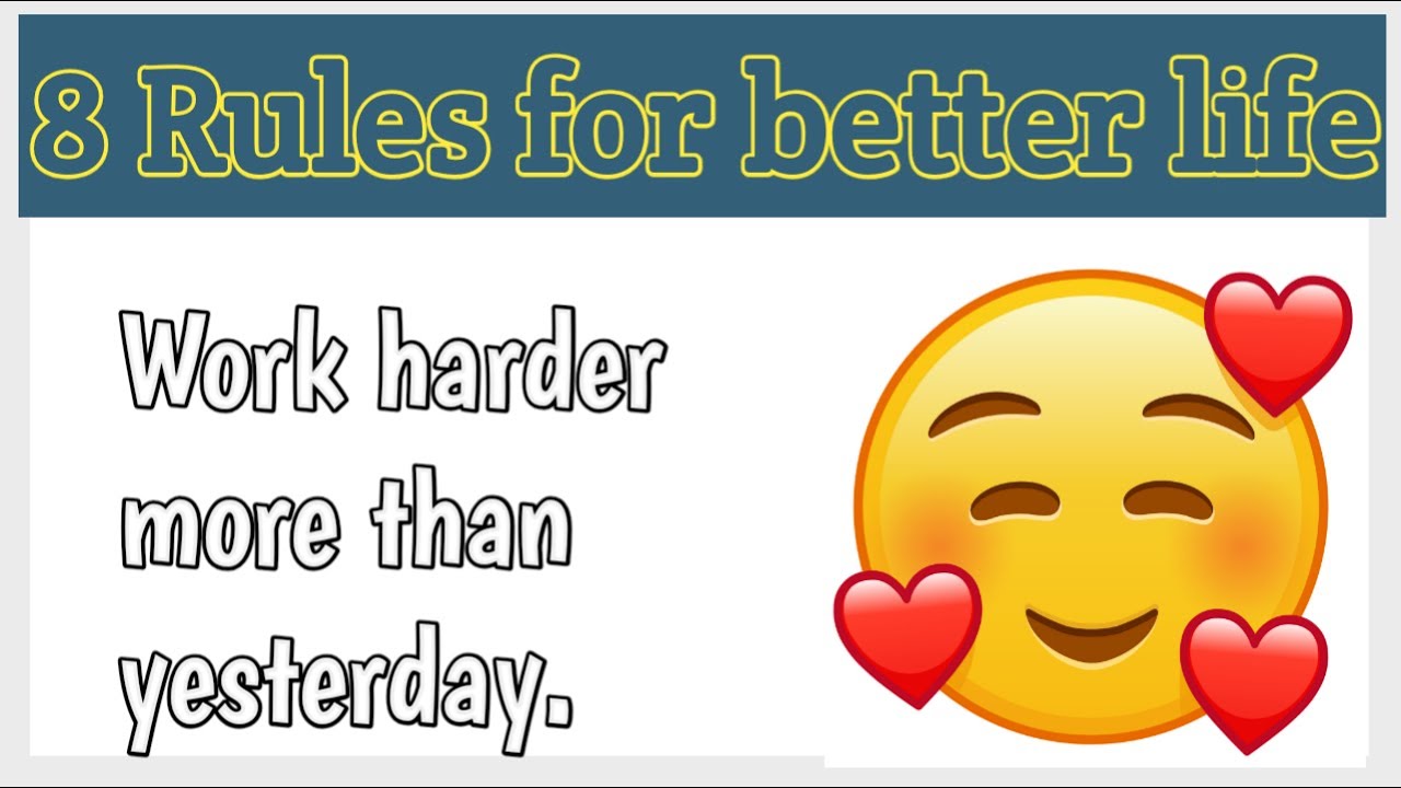 8 Rules for better life | Quotes about life | Quotes about success ...