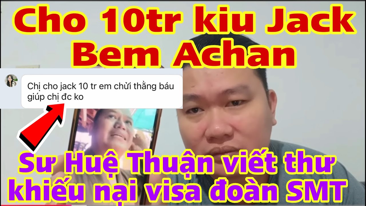 Dùng 10tr mướn Jack Bem aChan…sư Huệ Thuận gởi Đơn tố cáo visa SMT # ...