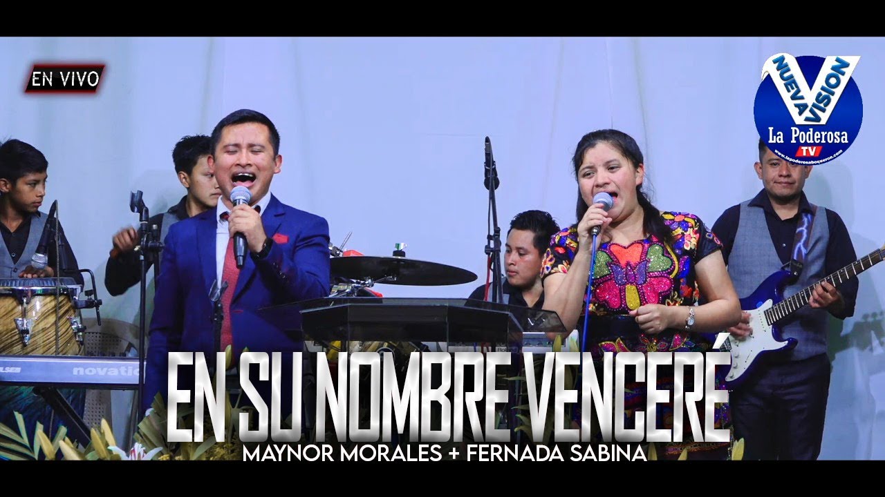 MAYNOR MORALES - EN SU NOMBRE VENCERÉ FT FERNANDA SABINA CUARTO ...