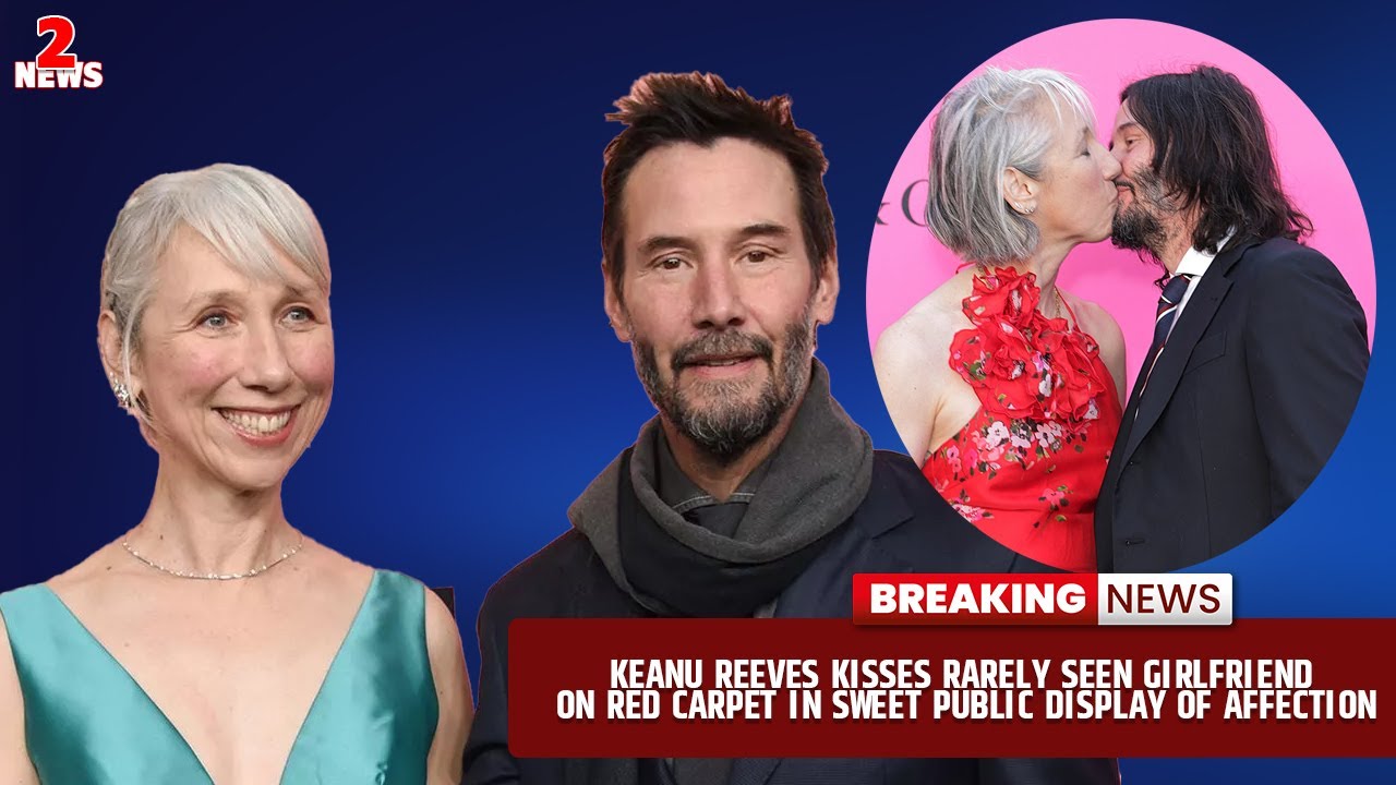 Keanu Reeves kisses rarely seen girlfriend on red carpet in sweet ...