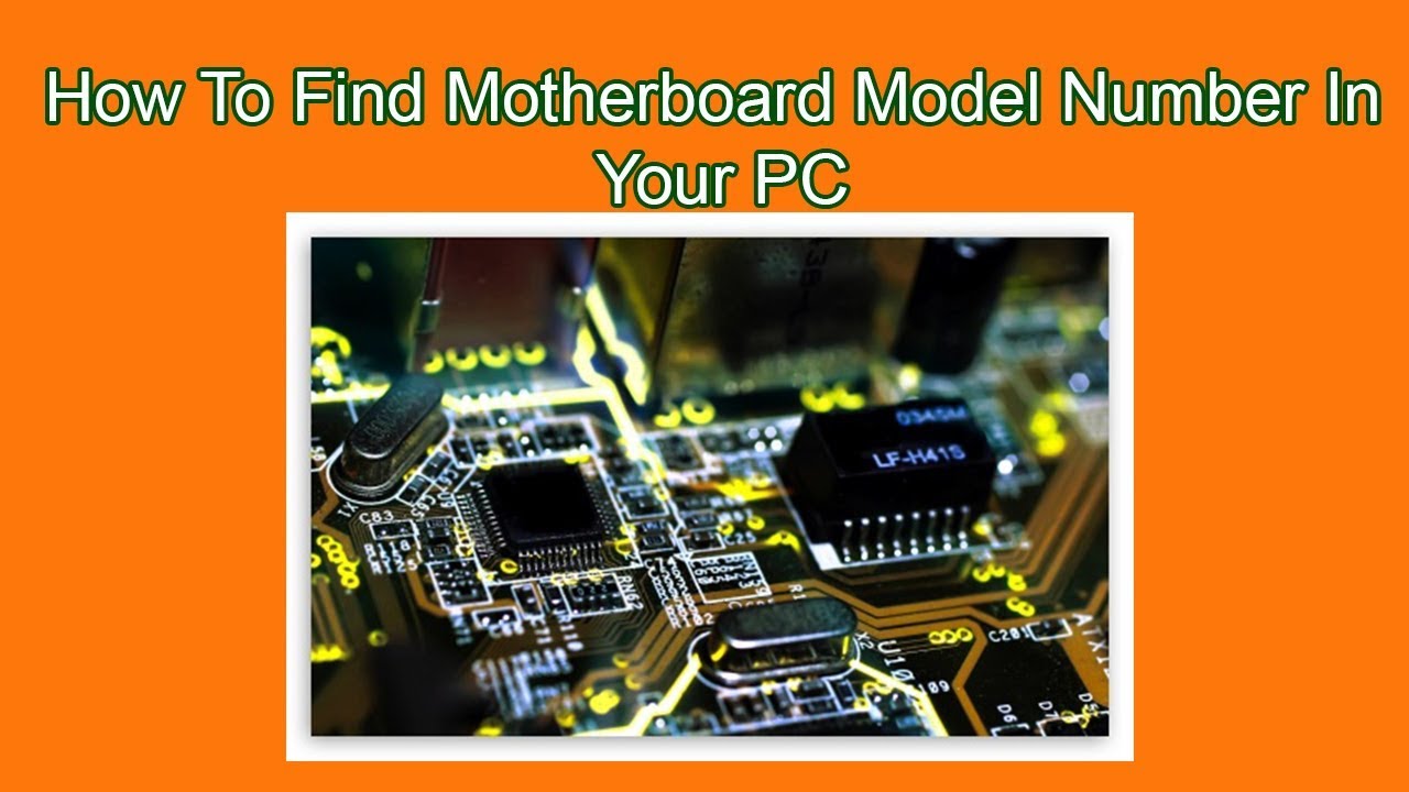 How To Find Motherboard Model Number In Your PC (Using Windows Command ...