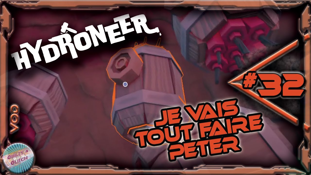 Hydroneer - découverte - #32 - Je vais tout faire PETER - VOD - YouTube