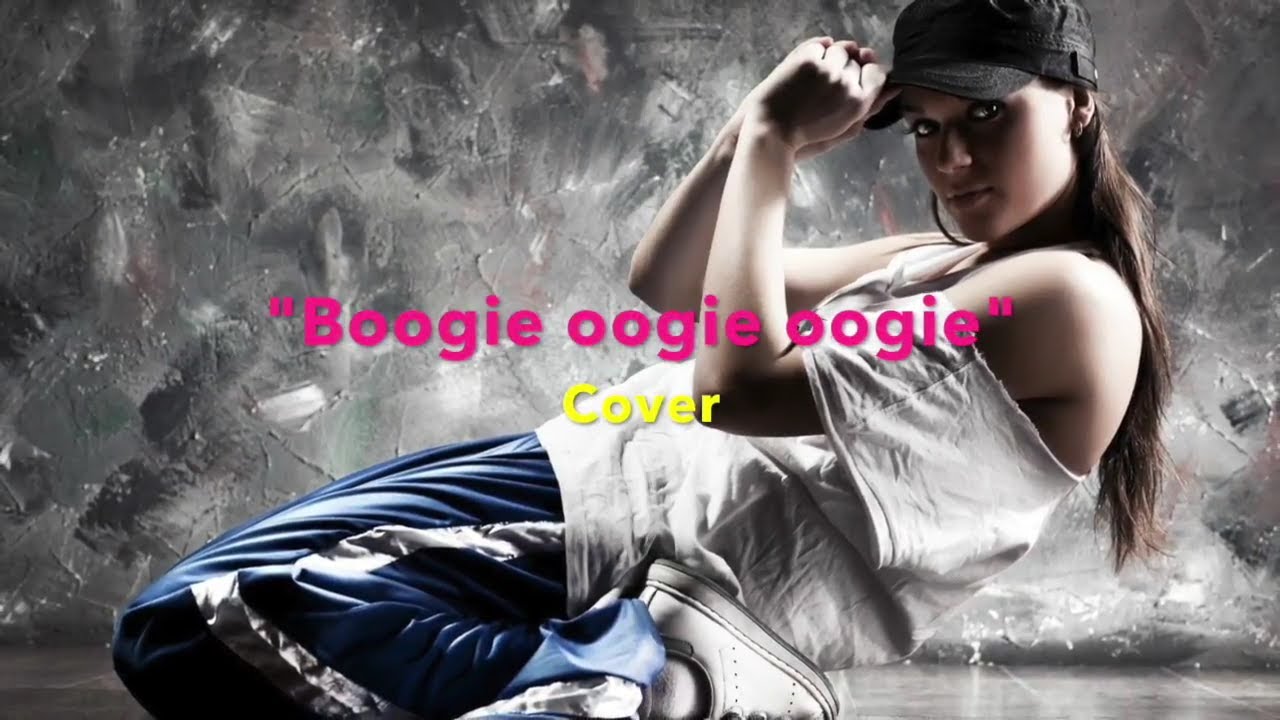"Boogie oogie oogie" (A Taste of Honey Cover) - with LYRICS - YouTube
