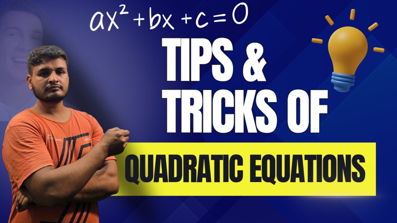Algebra | Quadratic Equations | Tips and Tricks to Solve Quadratic ...