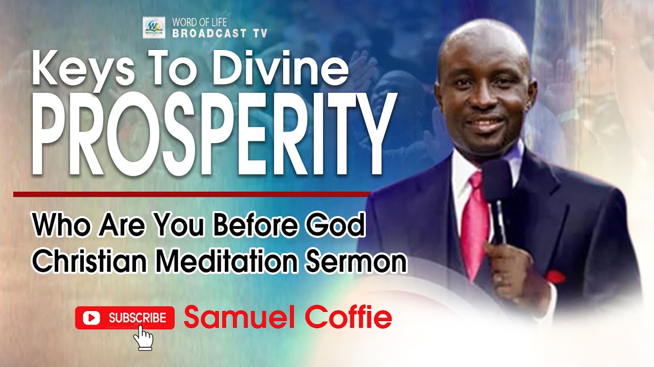 Keys To Divine Prosperity | Who Are You Before God | Christian ...