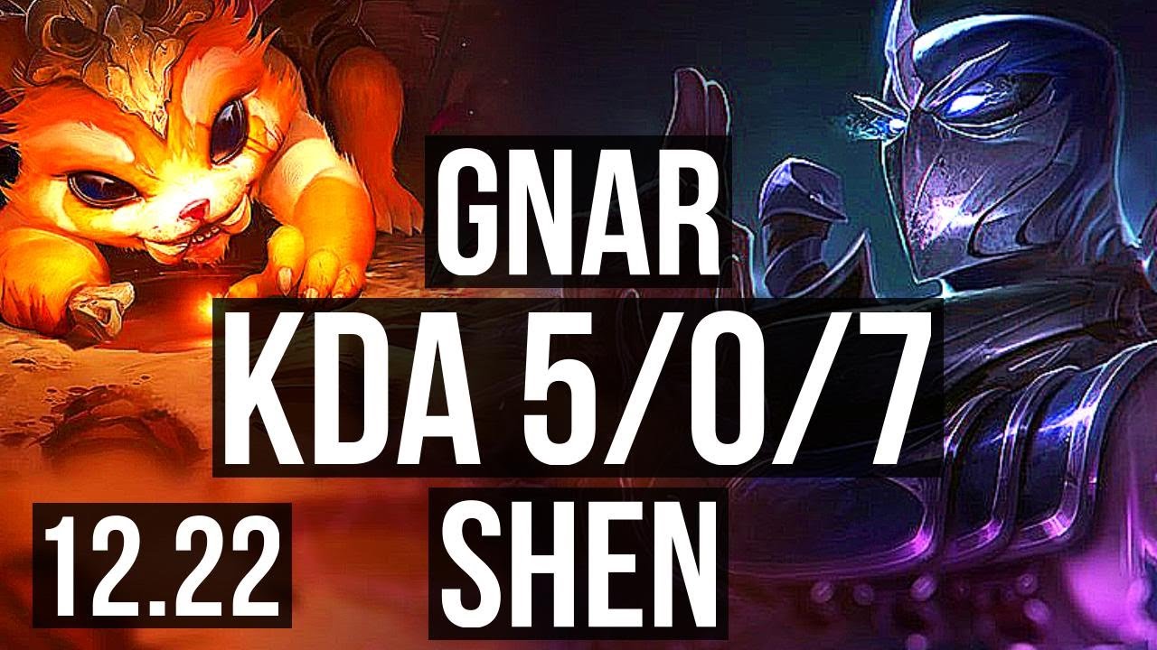 GNAR vs SHEN (TOP) | 5/0/7, 500+ games, 1.0M mastery | EUW Master | 12.22 - YouTube