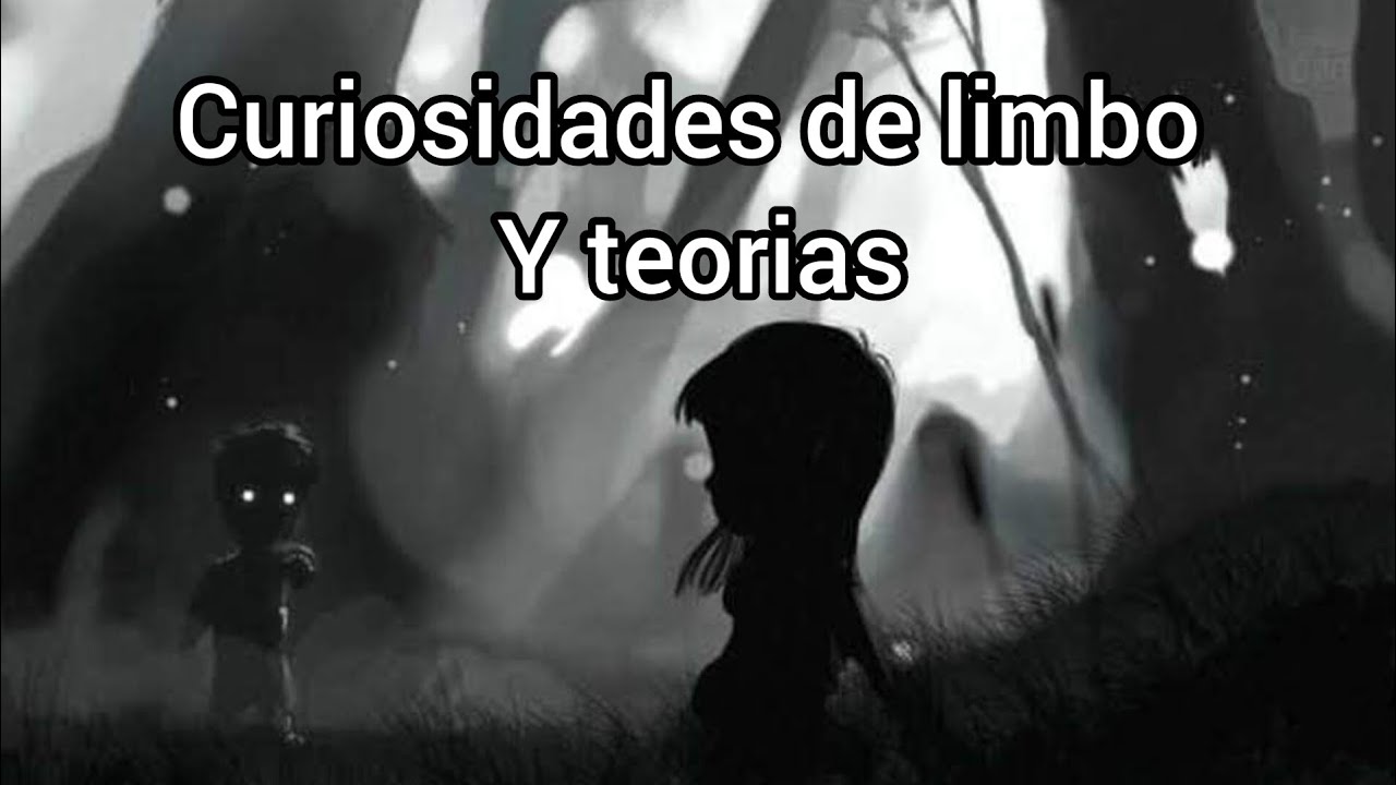 curiosidades , teorias y la historia de Limbo - YouTube