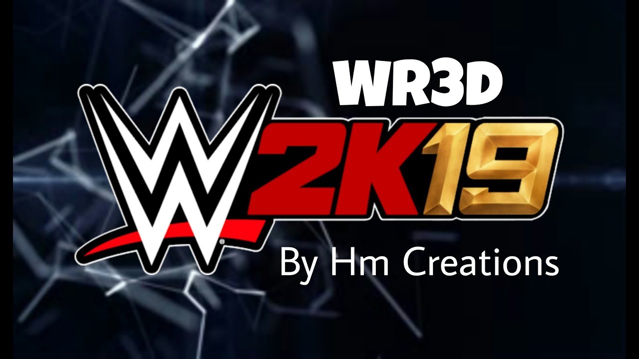 Wr3d 2k19 Mod -By HM CREATIONS - YouTube
