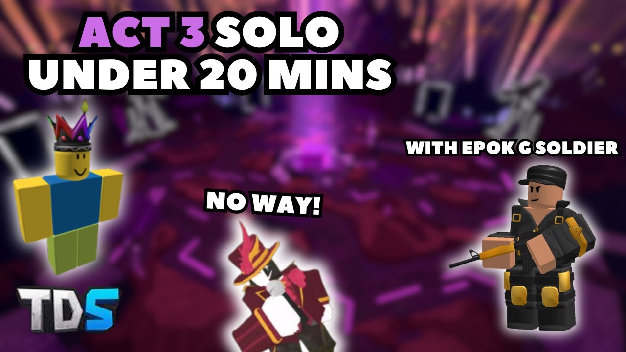 TDS Act 3 Solo TRIUMPH | BloxNoobZ - YouTube