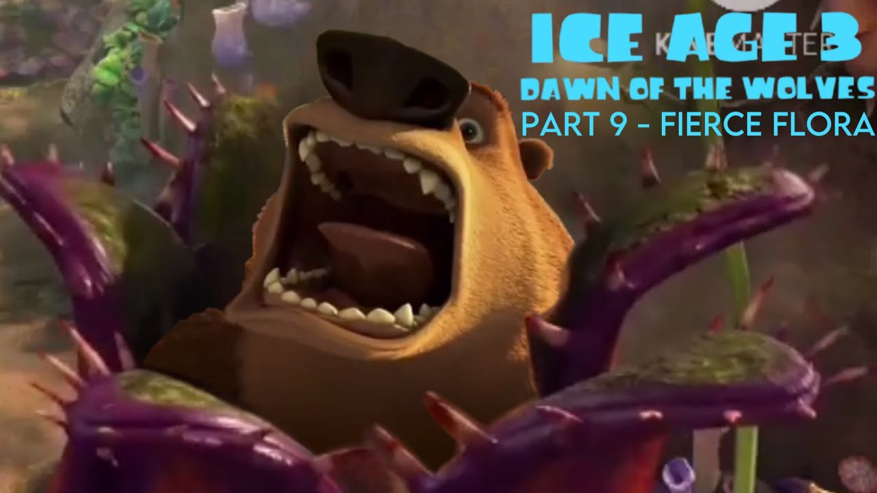 "Ice Age 3: Dawn of the Wolves" Part 9 - Fierce Flora - YouTube