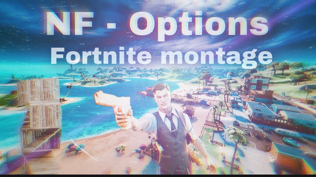NF - Options (Fortnite montage) - YouTube