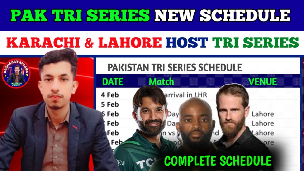 Pakistan Tri Series New Schedule | Karachi & Lahore Host Tri Series ...