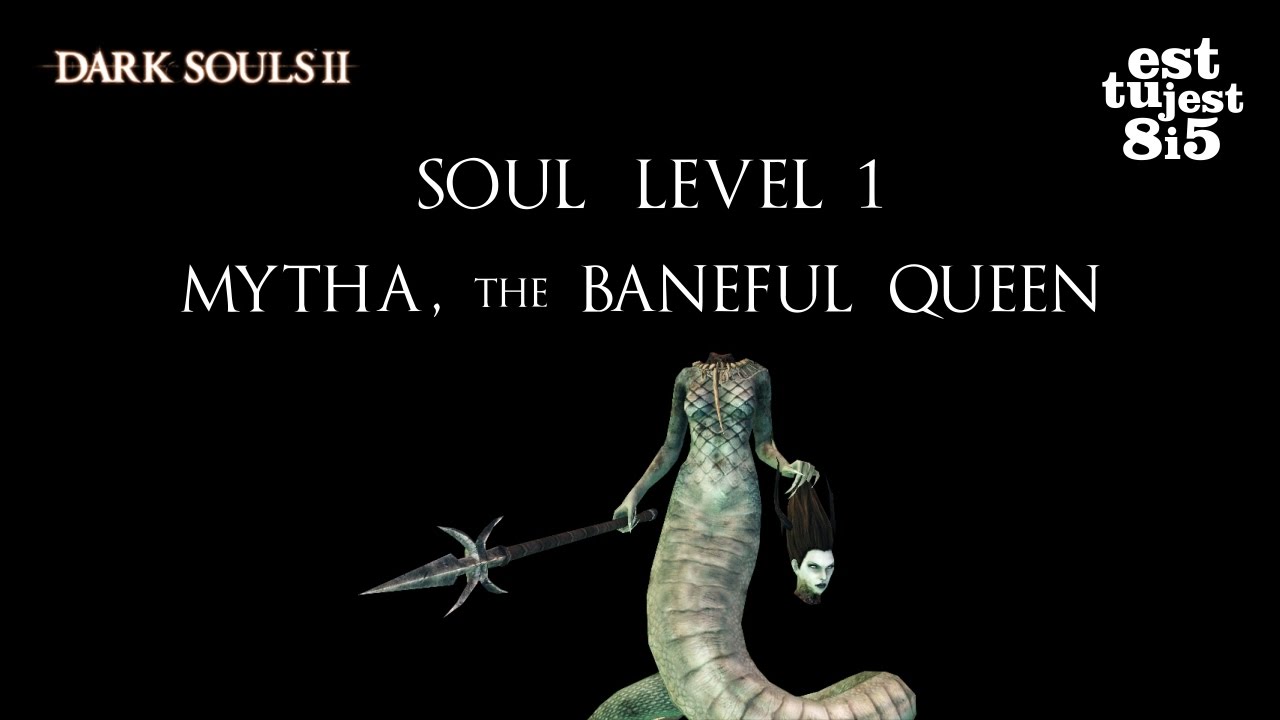 11. Dark Souls II SL1 - Mytha, the Baneful Queen Boss - YouTube