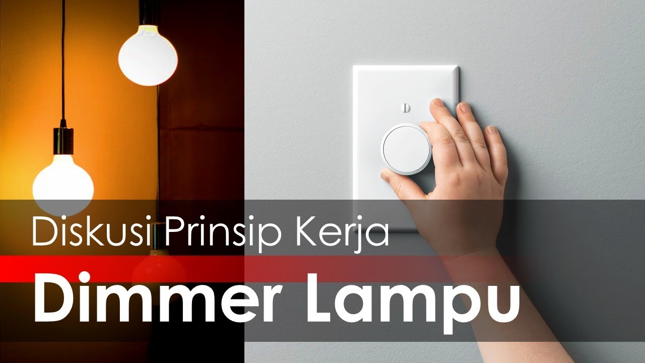 Diskusi Prinsip Kerja Dimmer Lampu - YouTube