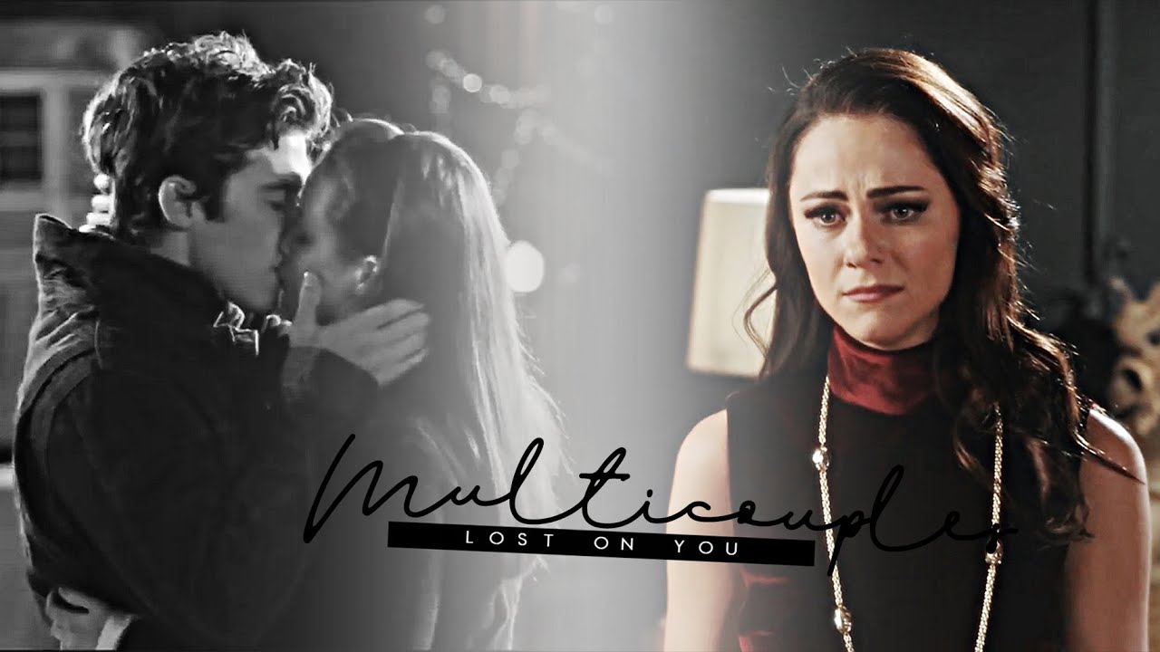 Multicouples | Lost On You (for Sophie) - YouTube