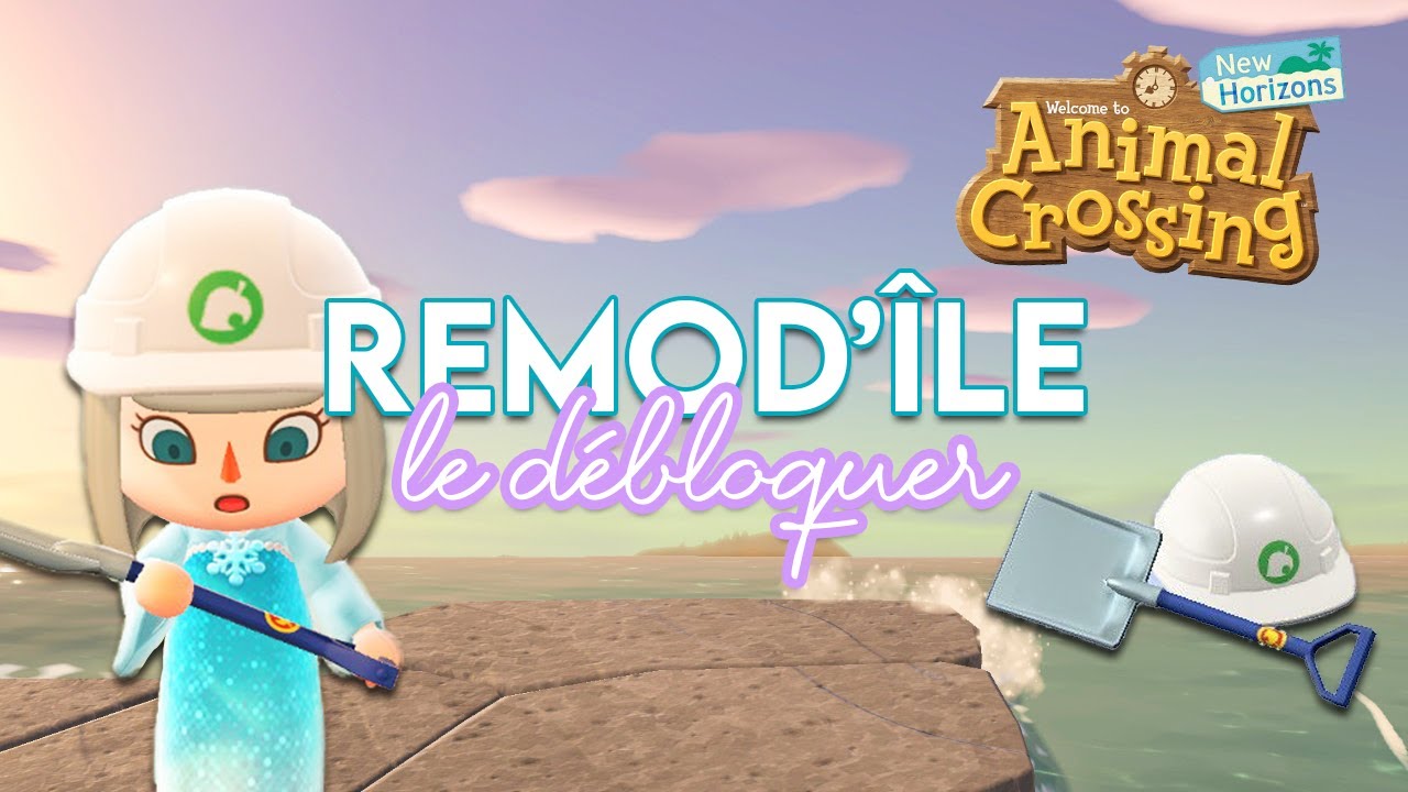 DÉBLOQUER LE REMOD'ÎLE & LE NÉCESSAIRE À AVOIR 🌼 - ANIMAL CROSSING NEW ...