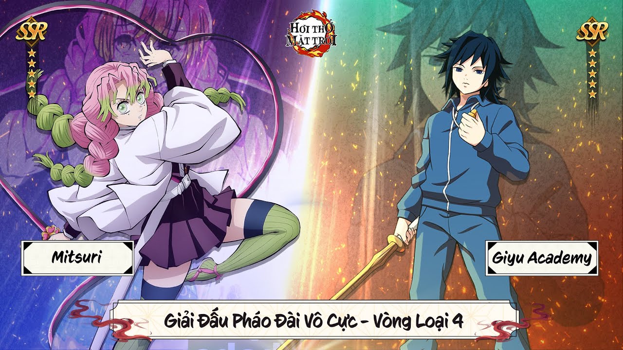 HƠI THỞ MẶT TRỜI | Giyu Academy VS Mitsuri | PHÁO ĐÀI VÔ CỰC - VÒNG ...