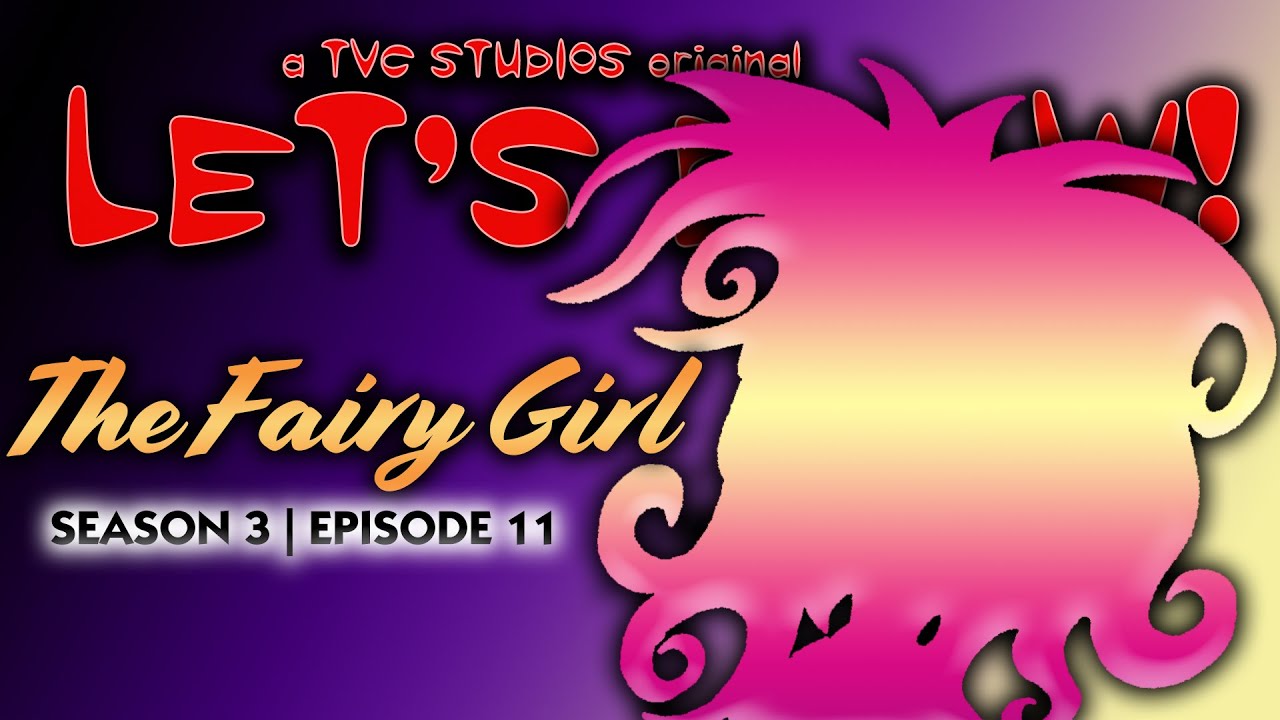 'Let's Draw' | S3,E11 | "The Fairy Girl" - YouTube