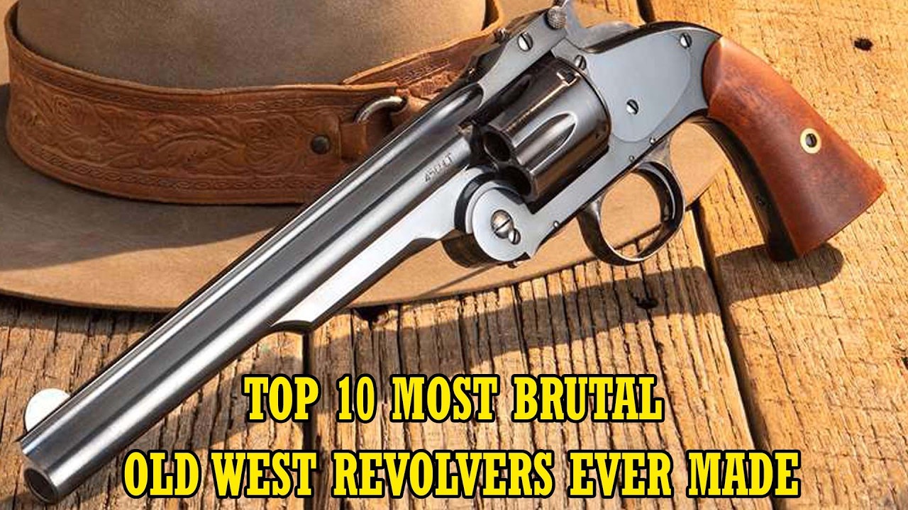 The Top 10 Most Brutal American Old West Revolvers Ever Made - YouTube