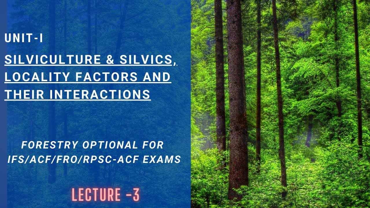 [lec-3](UNIT-1)/(silviculture & silvics,locality factors and their ...