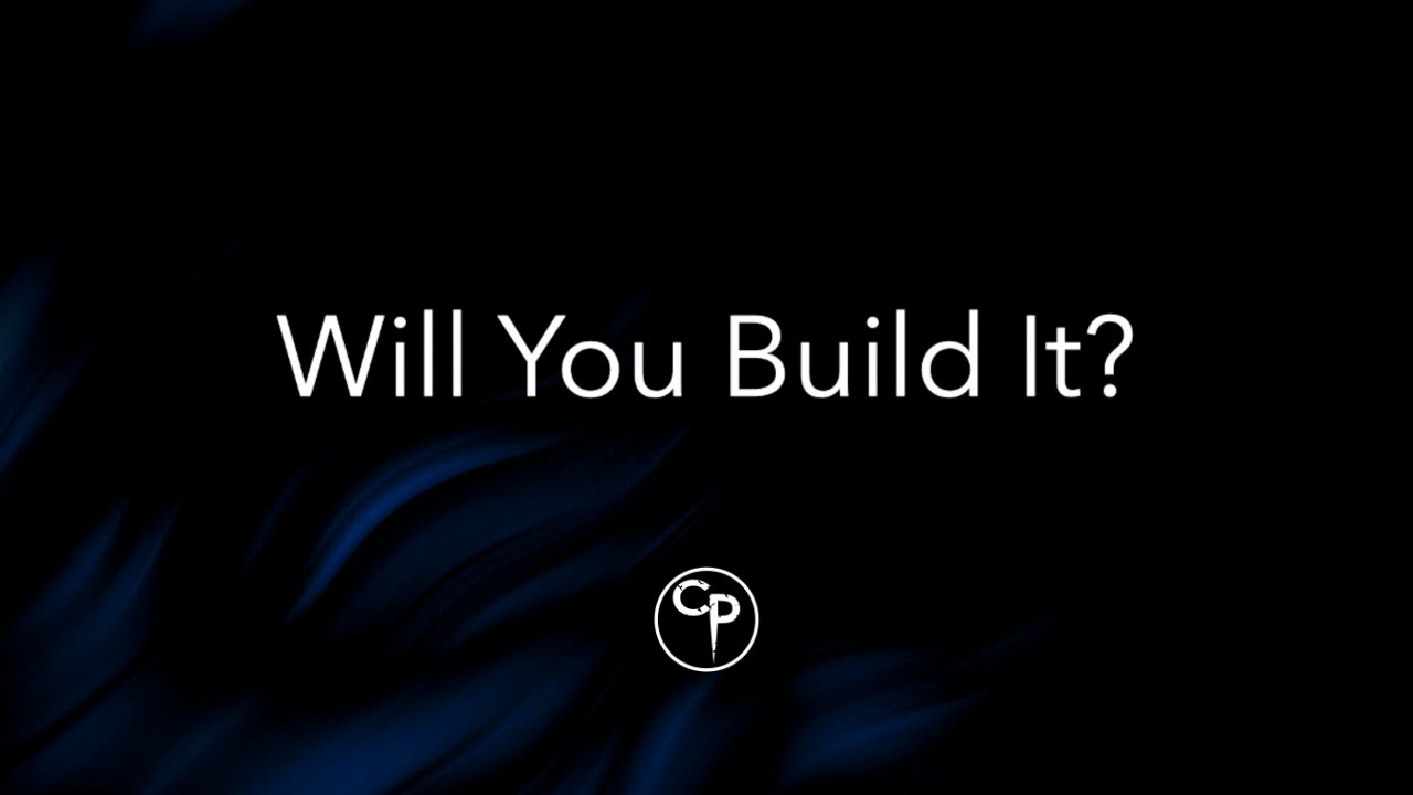 Will You Build It? - YouTube