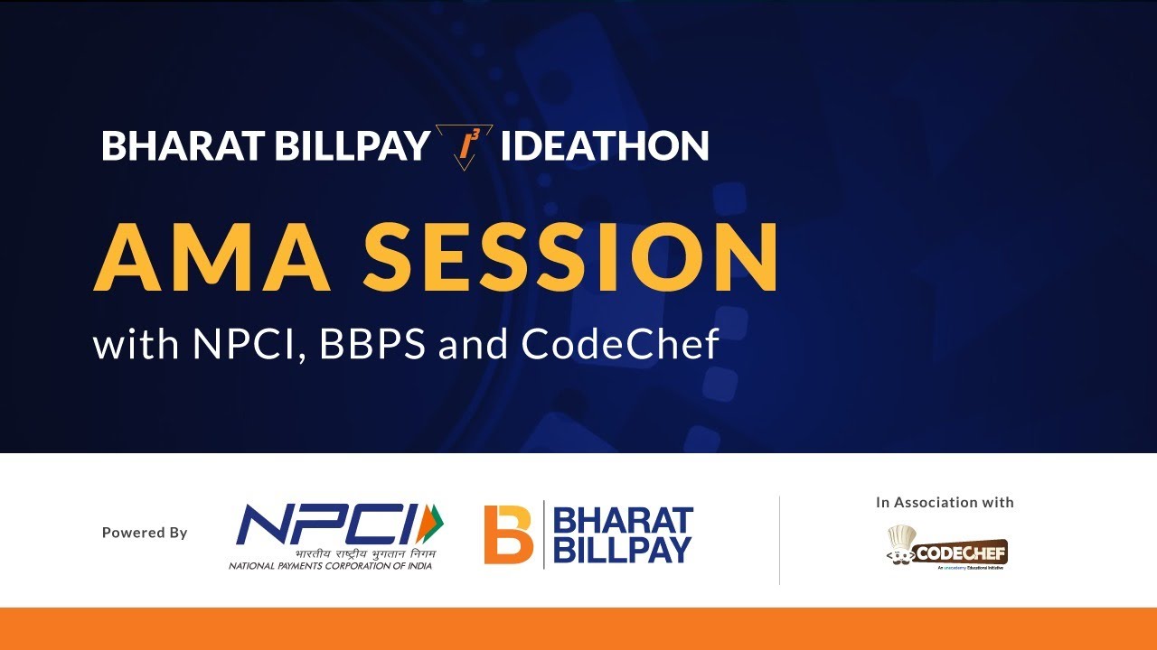 AMA Session with NPCI, BBPS and CodeChef | Bharat BillPay I3 Ideathon ...