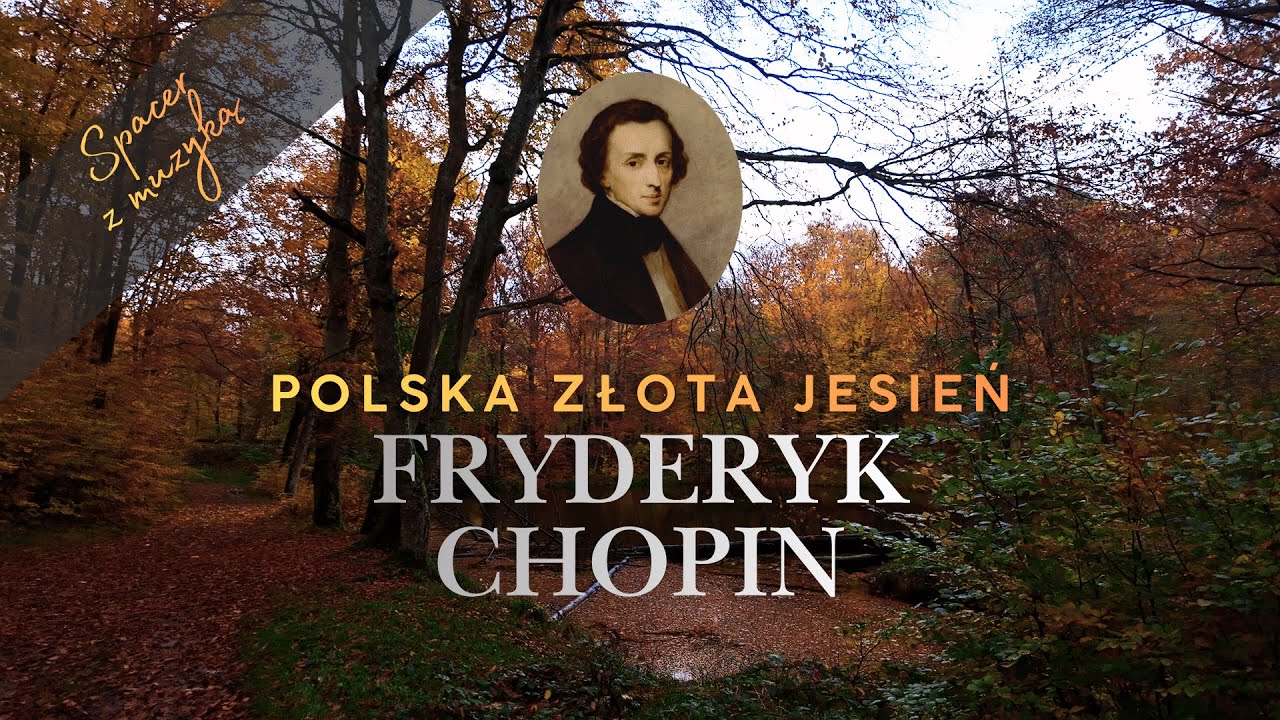 ZŁOTA POLSKA JESIEŃ TYPE SHIT /w Fryderyk Chopin [4K] - YouTube