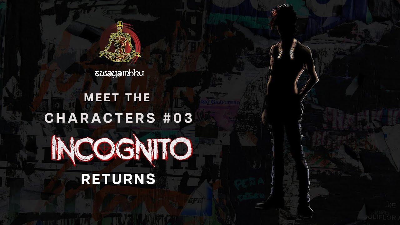 Meet the Character Series - Character #3 - Incognito Returns ...