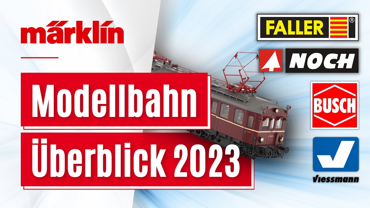 Modellbahn Neuheiten 2023 von Noch, Viessmann, Busch, Faller und ...