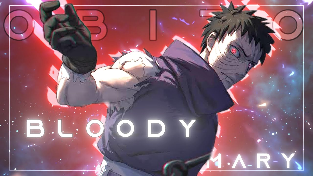 「BLOODY MARY」 - "OBITO UCHIHA" [EDIT/AMV] "Alight" - YouTube