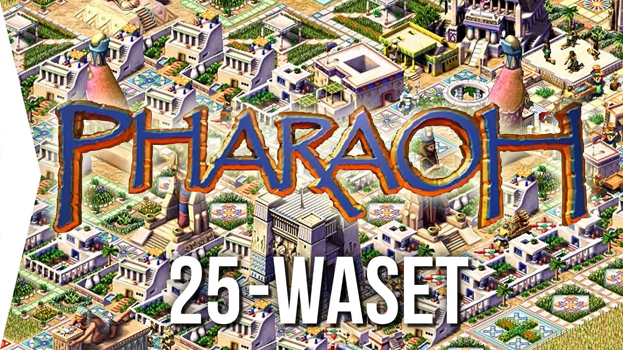 Pharaoh Mission 25 Waset (Thebes) - [1080p Widescreen] - Let's Play ...