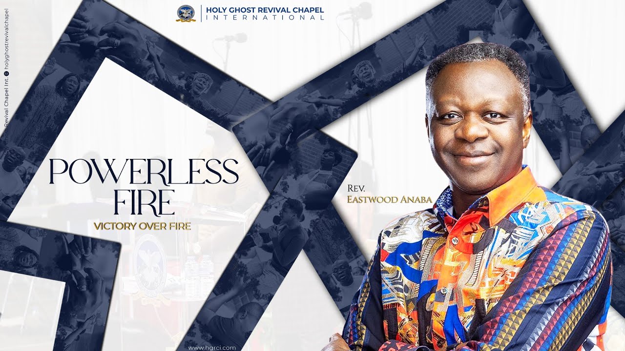 HGRCI Sunday Service | Powerless Fire - Rev Eastwood Anaba - YouTube