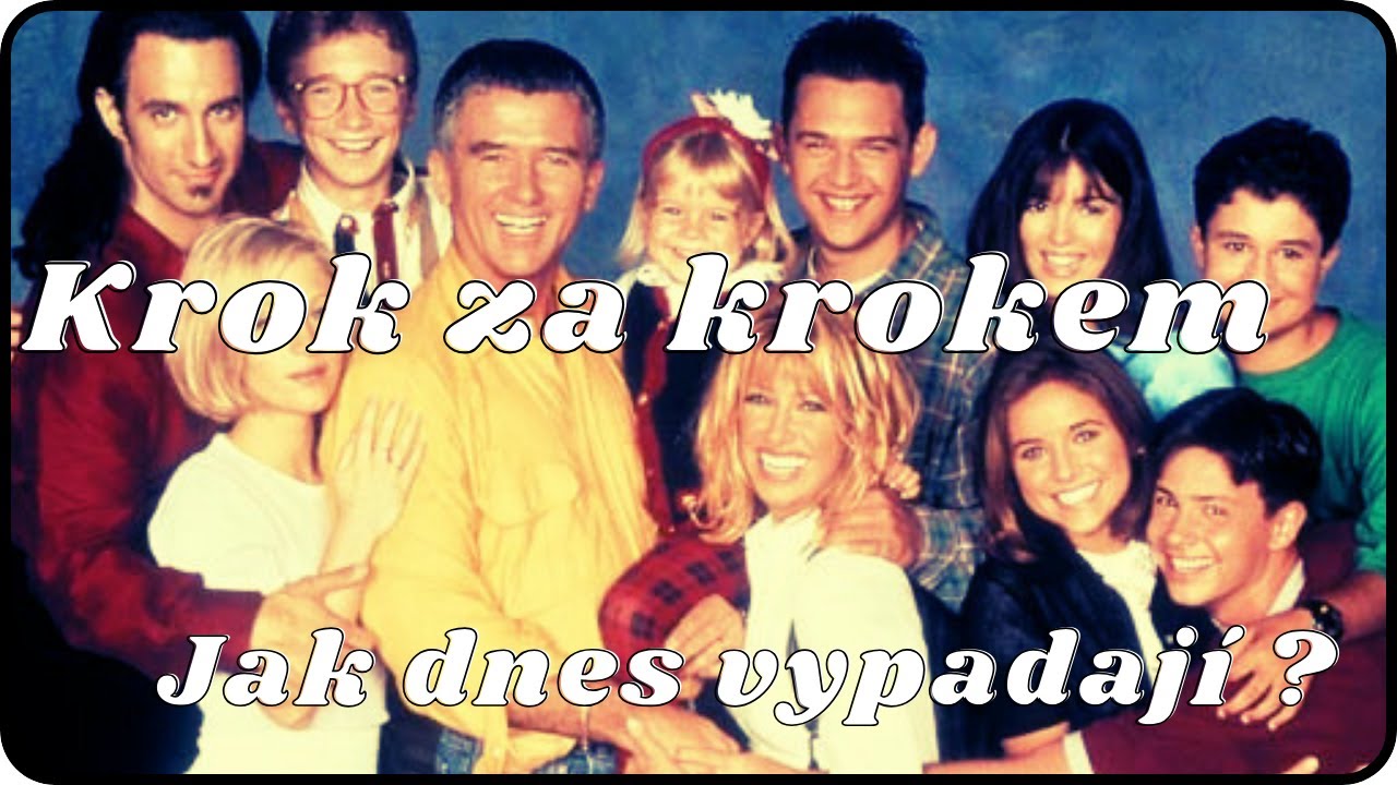 Jak dnes vypadají herci ze seriálu Krok za krokem - YouTube