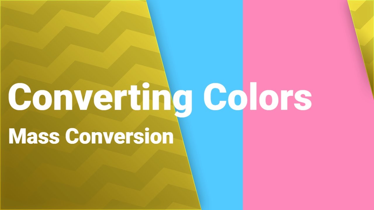 Converting Colors - Mass Conversion - YouTube