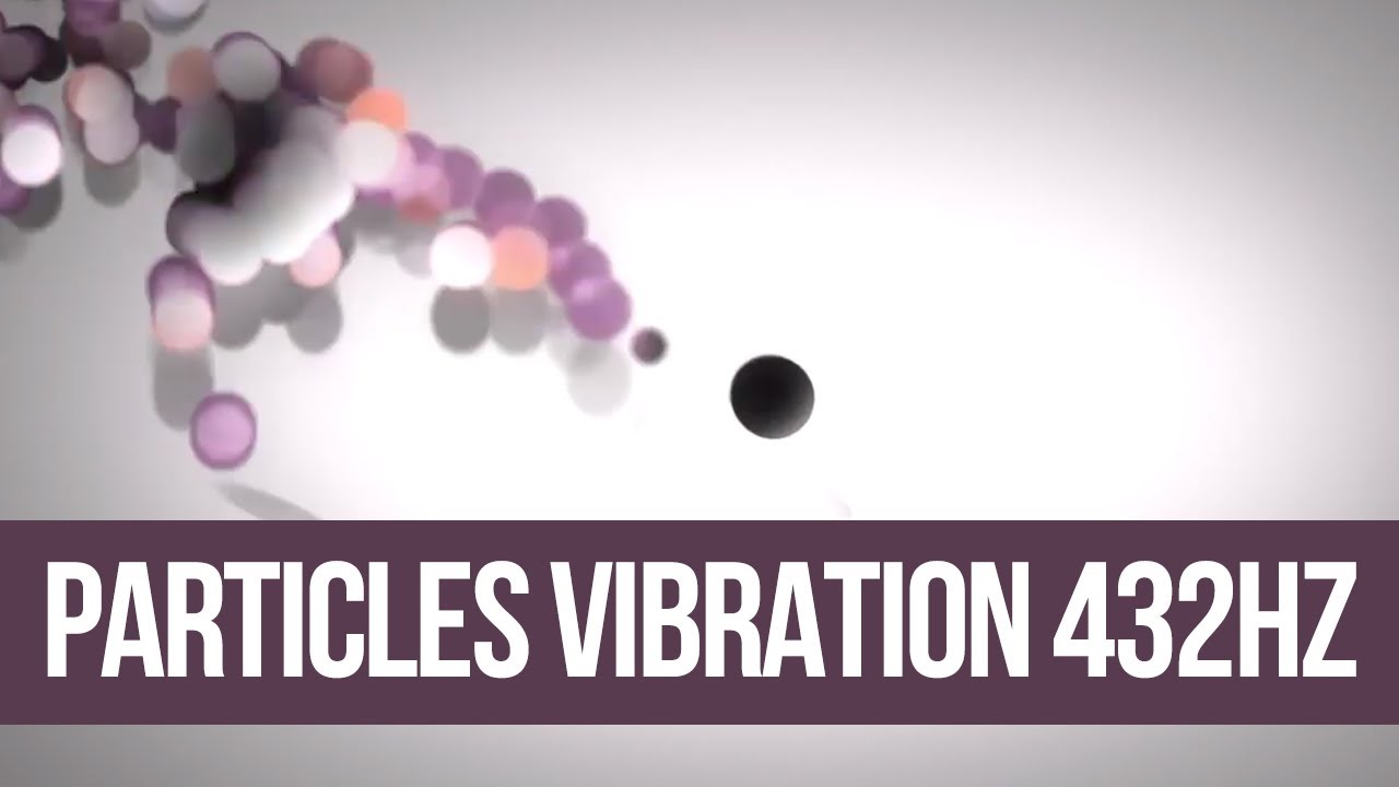 Particles vibration at 432Hz - YouTube