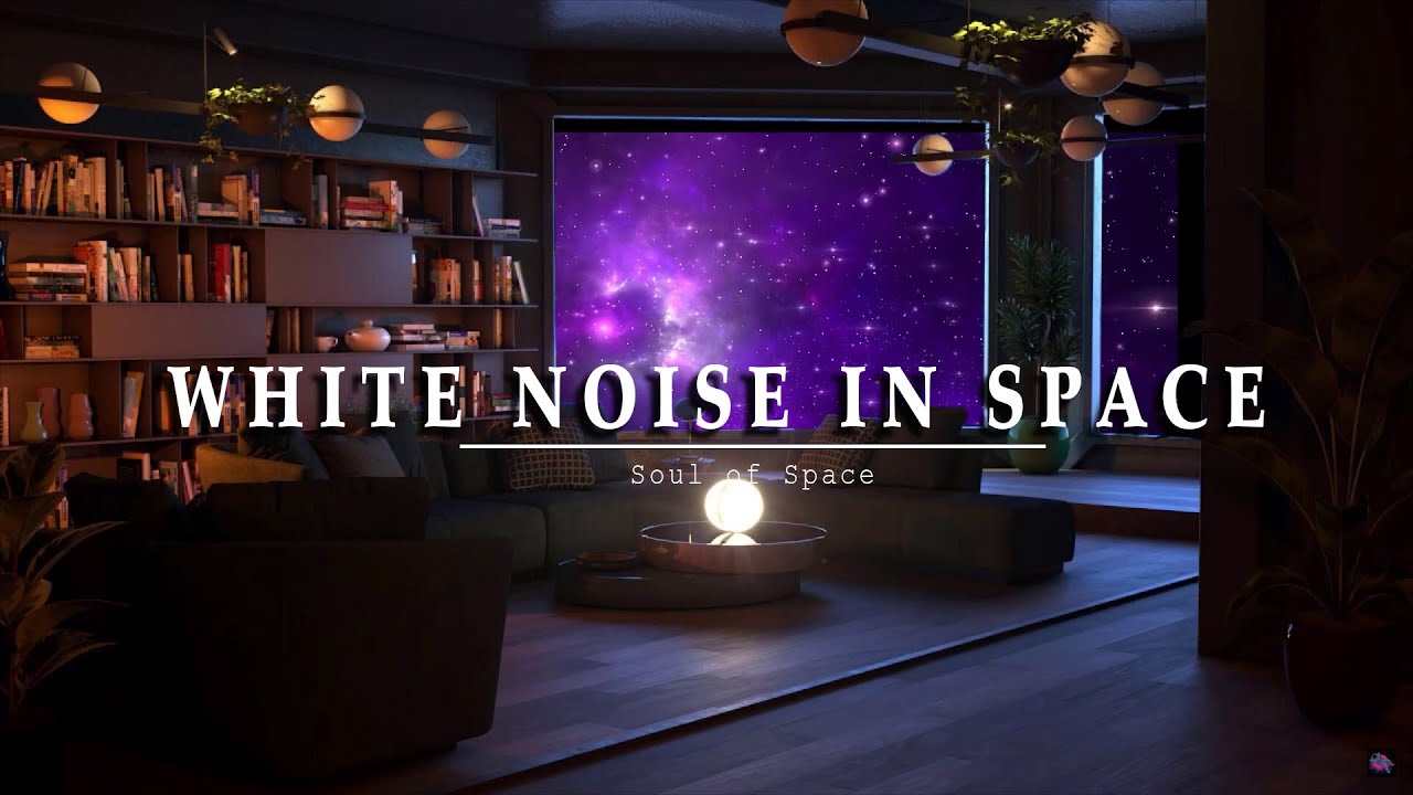 WHITE NOISE IN SPACE - Best Of White Nois 2022, easy to sleep, study ...
