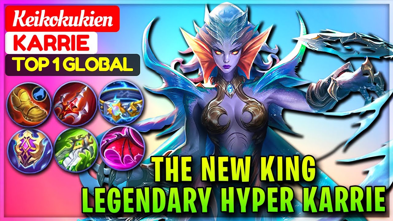 The New King, Legendary Hyper Karrie [ Top 1 Global Karrie ...