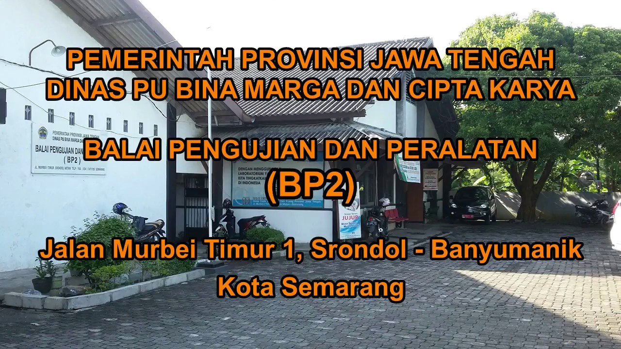 PROFIL BALAI PENGUJIAN DAN PERALATAN BP2 SEMARANG - YouTube
