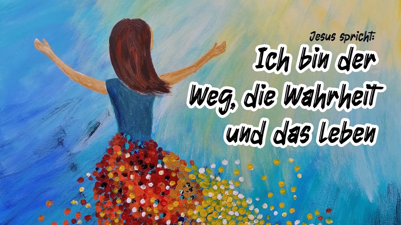 Der Weg, die Wahrheit, das Leben - Jesus | Jan Scheuermann ...