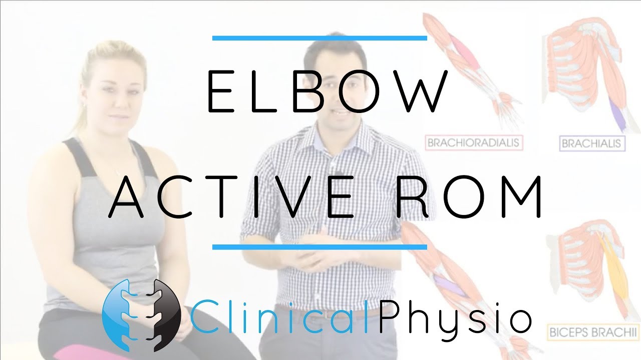 Elbow Active Range of Motion / Movement | Clinical Physio Premium - YouTube