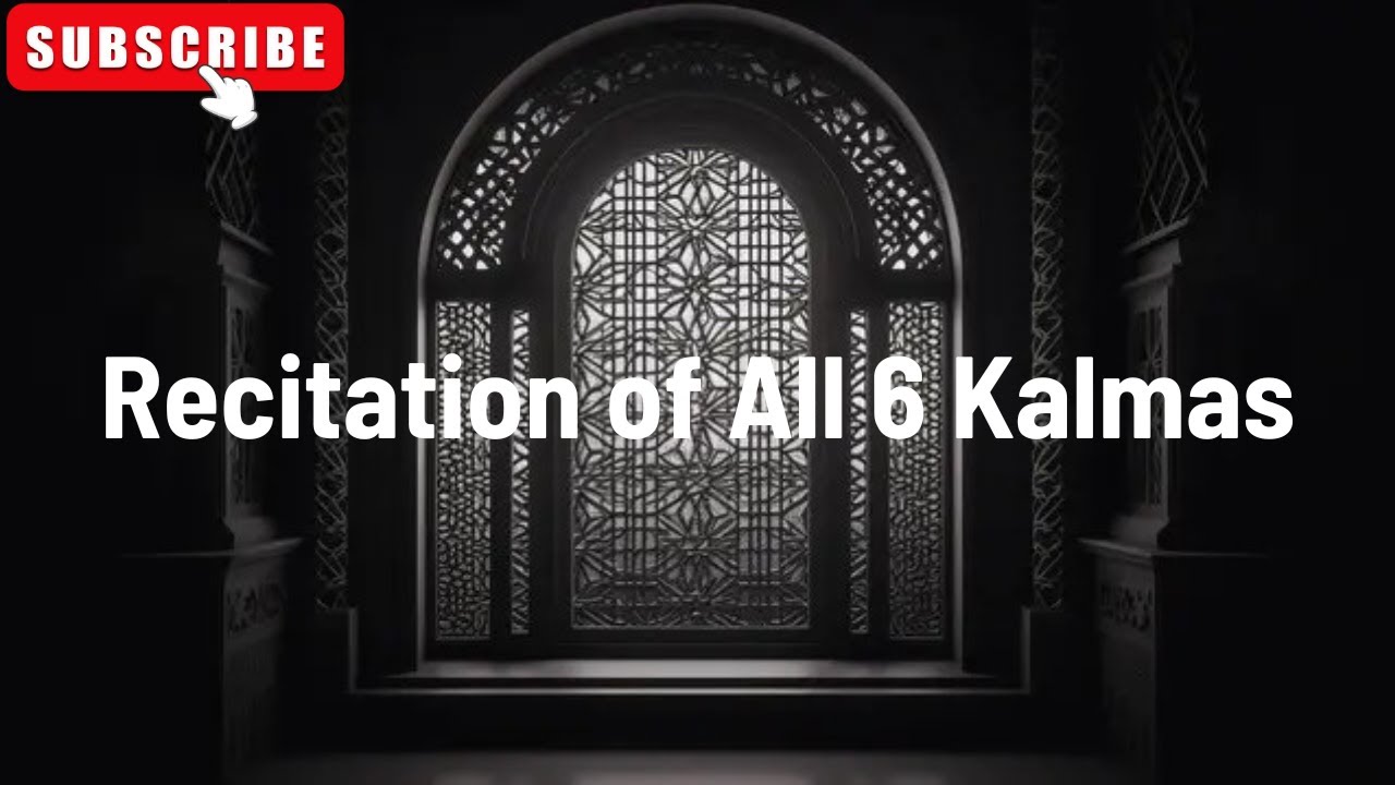 "Spiritual Harmony: Reciting All Six Kalimas for Inner Peace" - YouTube